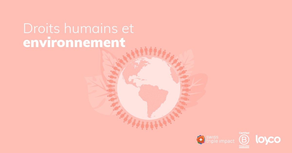 Droits humains et environnement: les entreprises s'engagent - Loyco